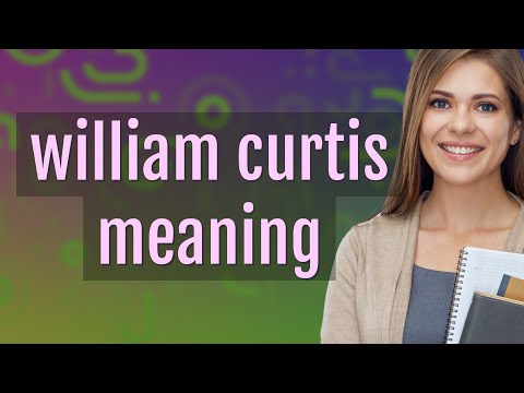 William curtis | meaning of William curtis