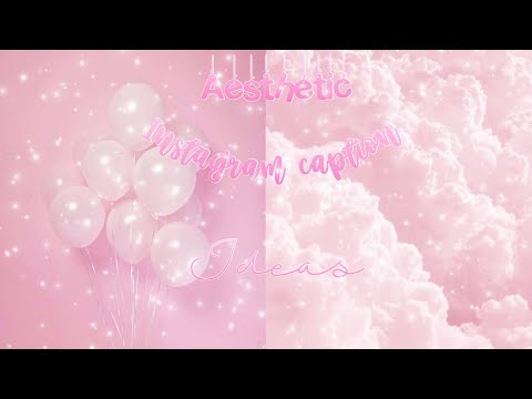 AESTHETIC INSTAGRAM CAPTION IDEAS