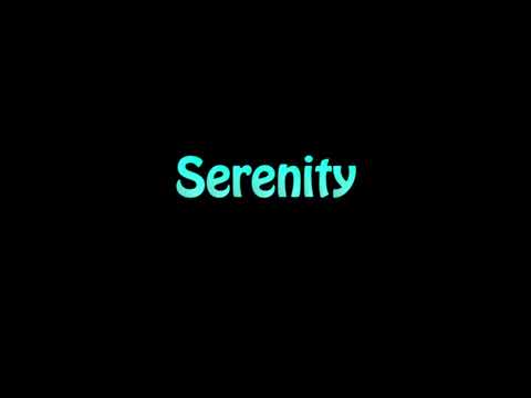 Learn How To Pronounce Serenity