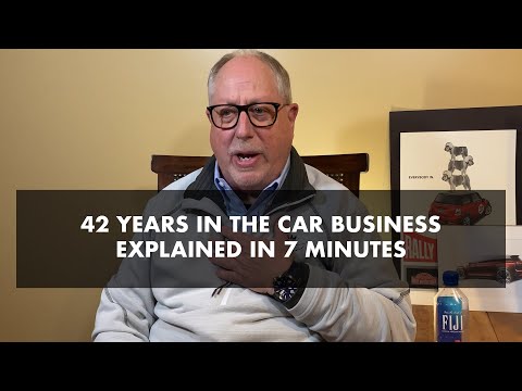 42 Years in the Car Business Explained in 7 Minutes
