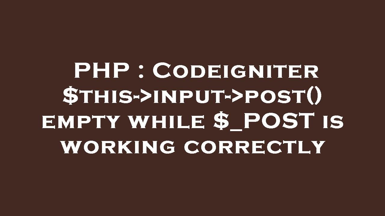 PHP : Codeigniter $this- input- post() empty while $_POST is working correctly