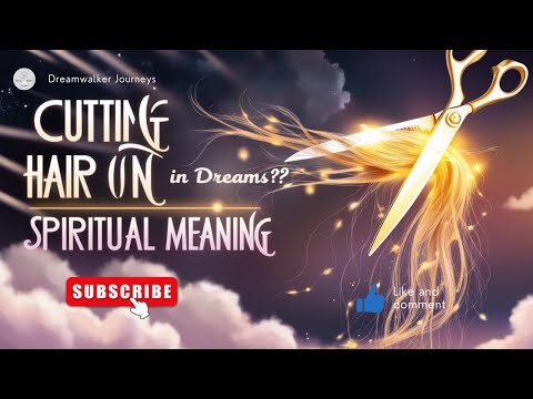 You're Wrong About the Spiritual Meaning of Cutting Hair!