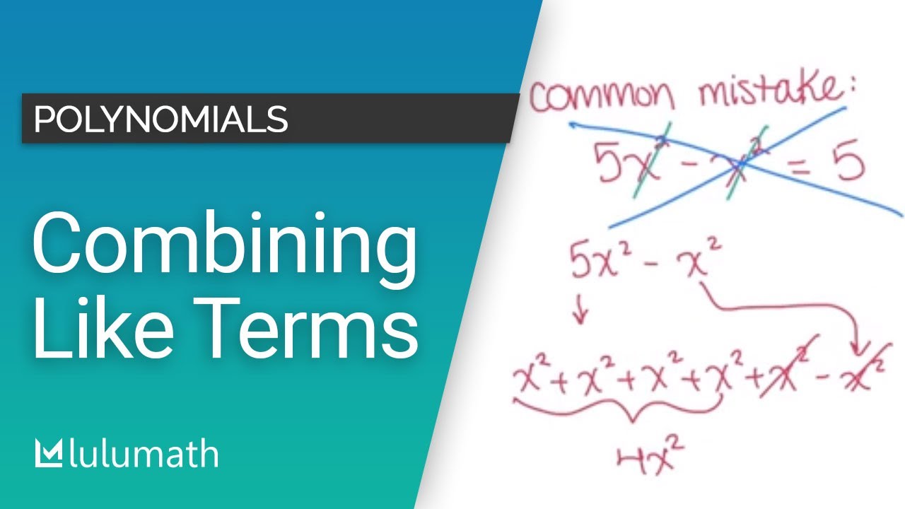Combining Like Terms | Polynomials | Lulumath