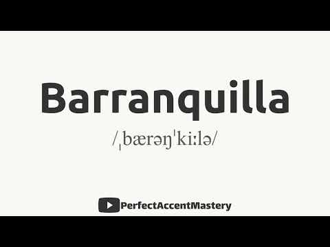 How to Pronounce BARRANQUILLA | City Name | IPL | Definition | Perfect Accent Mastery