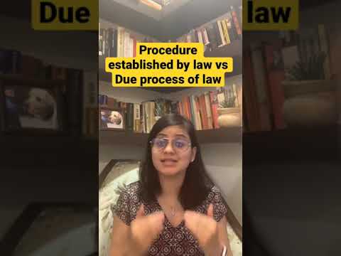 Article 21- Procedure established by law explained