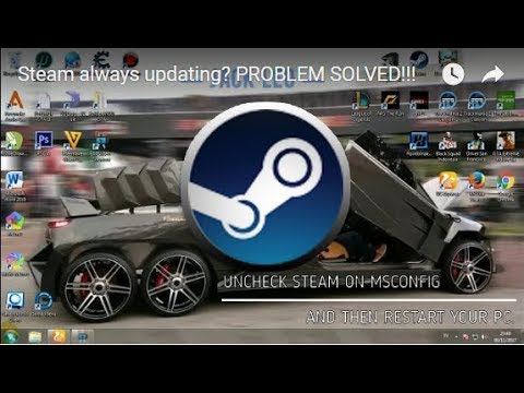 Steam always updating? this is another solution for the problem.