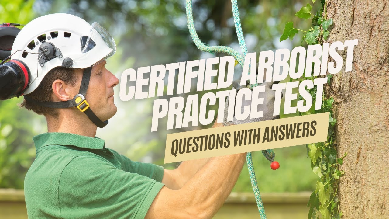 Arborist Practice Test 2026 ISA Certified Arborist Exam Questions Answers & Test Prep Study Guide