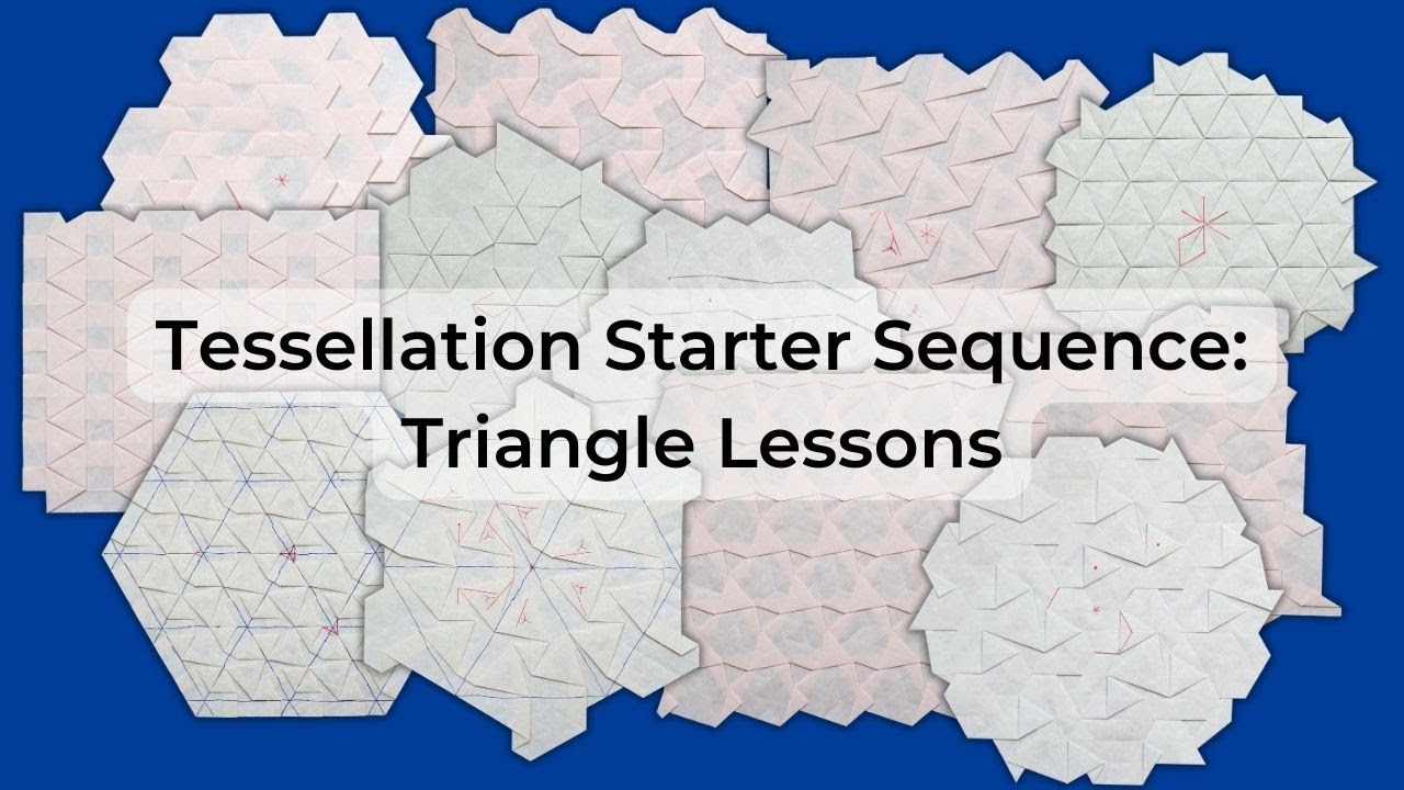 Tessellation Starter Sequence: Triangle Lessons
