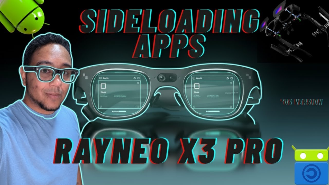 RayNeo X3 Pro - How To Sideload Android Apps!
