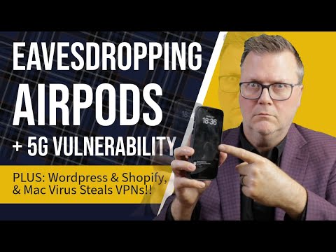 Airpods Eavesdropping, Wordpress and Shopify Hacked & Crazy News 7/2/2024 | Cybersecurity News