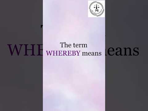 Meaning of the term Whereby | Adv Melisa Rodrigues
