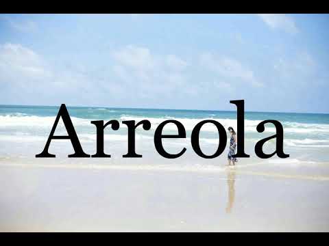 How To Pronounce Arreola🌈🌈🌈🌈🌈🌈Pronunciation Of Arreola
