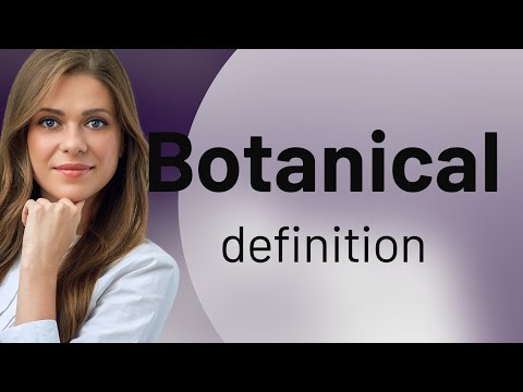 Botanical • BOTANICAL definition