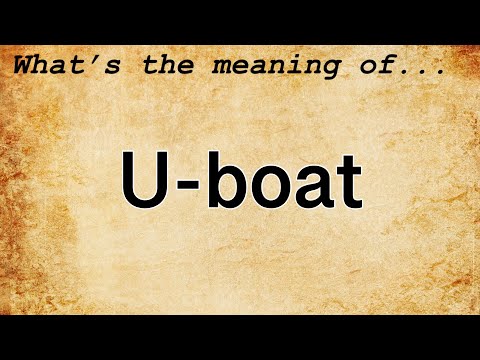 U-Boat Meaning : Definition of U-Boat