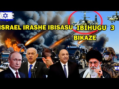 ISRAEL ITEYE IBIHUGU 3 ICYARIMWE/IMIVU YAMARASO IRI GUTEMBA MURI IBYO BIHUGU/IRAN IRAKORA IKI? PUTIN