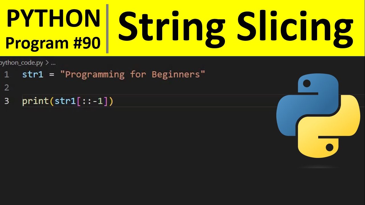 Python Program #90 - String Slicing Examples in Python