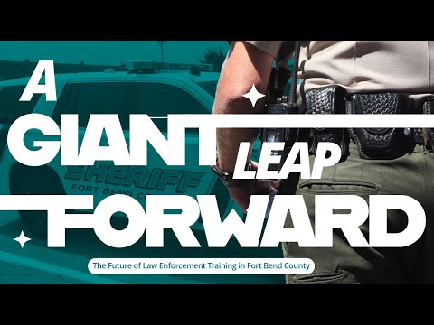 The Future of Law Enforcement Training: Fort Bend County's Next Big Step