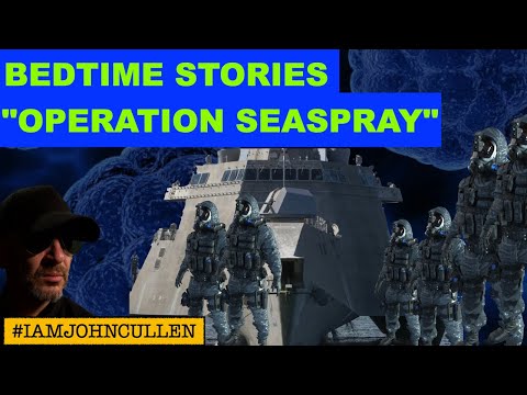 Bedtime Stories: "Operation Seaspray"