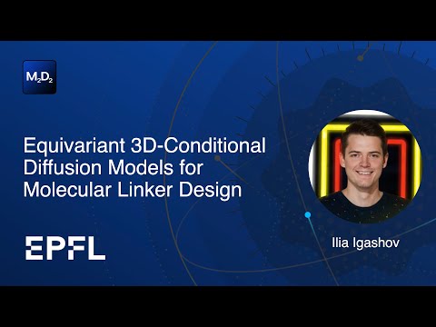 Equivariant 3D-Conditional Diffusion Models for Molecular Linker Design | Ilia Igashov