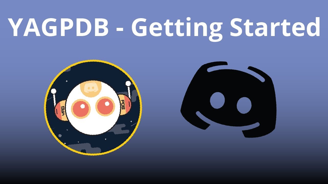 YAGPDB Tutorial Part 1: Getting Started - Discord Bot 2019