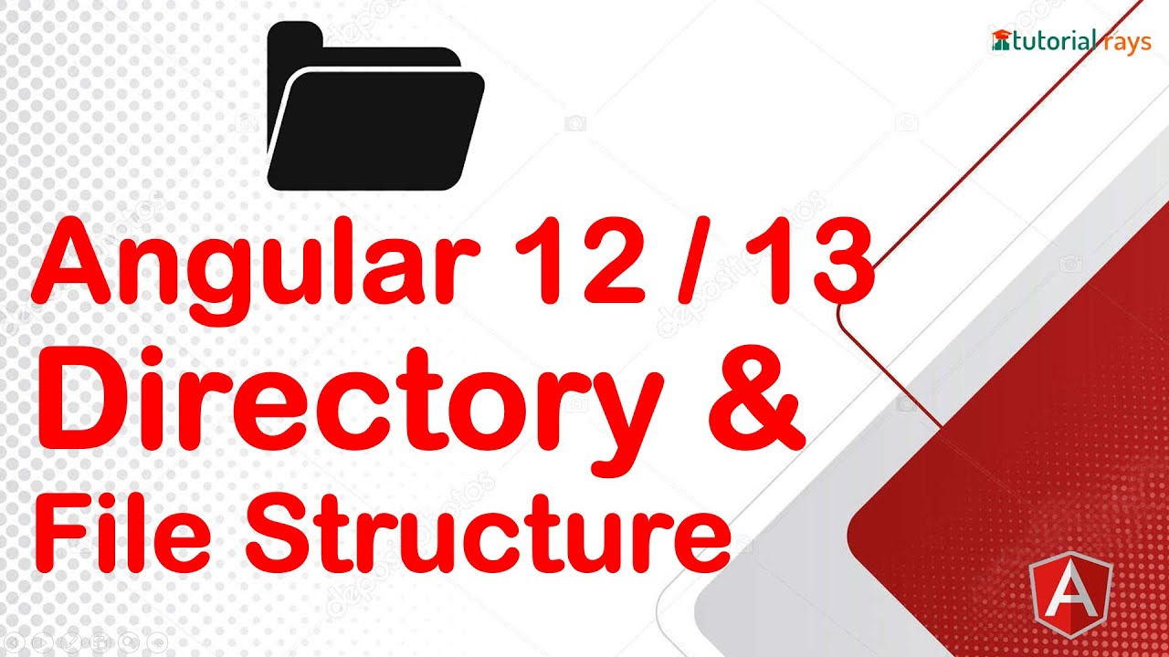 2. Angular Directory Structure |  Angular 12 / 13  Tutorial | Angular Tutorial for Beginners