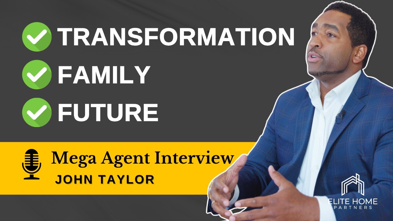 Elite Agent Interview with John Taylor | Why Elite Home Partners?
