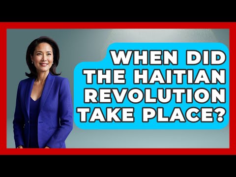 When Did The Haitian Revolution Take Place? - The Caribbean Expert