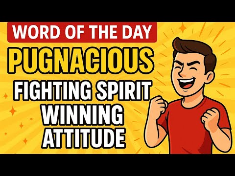 Easy meaning in 1 minute(word of the day is-pugnacious "pug-NAY-shus ")@Languageleapbyprabha