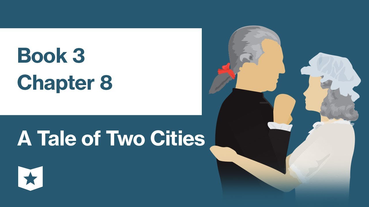A Tale of Two Cities by Charles Dickens | Book 3, Chapter 8