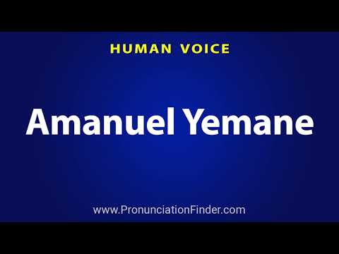 How To Pronounce Amanuel Yemane