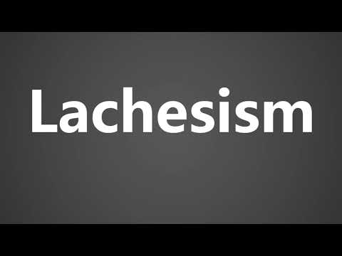 How To Pronounce Lachesism