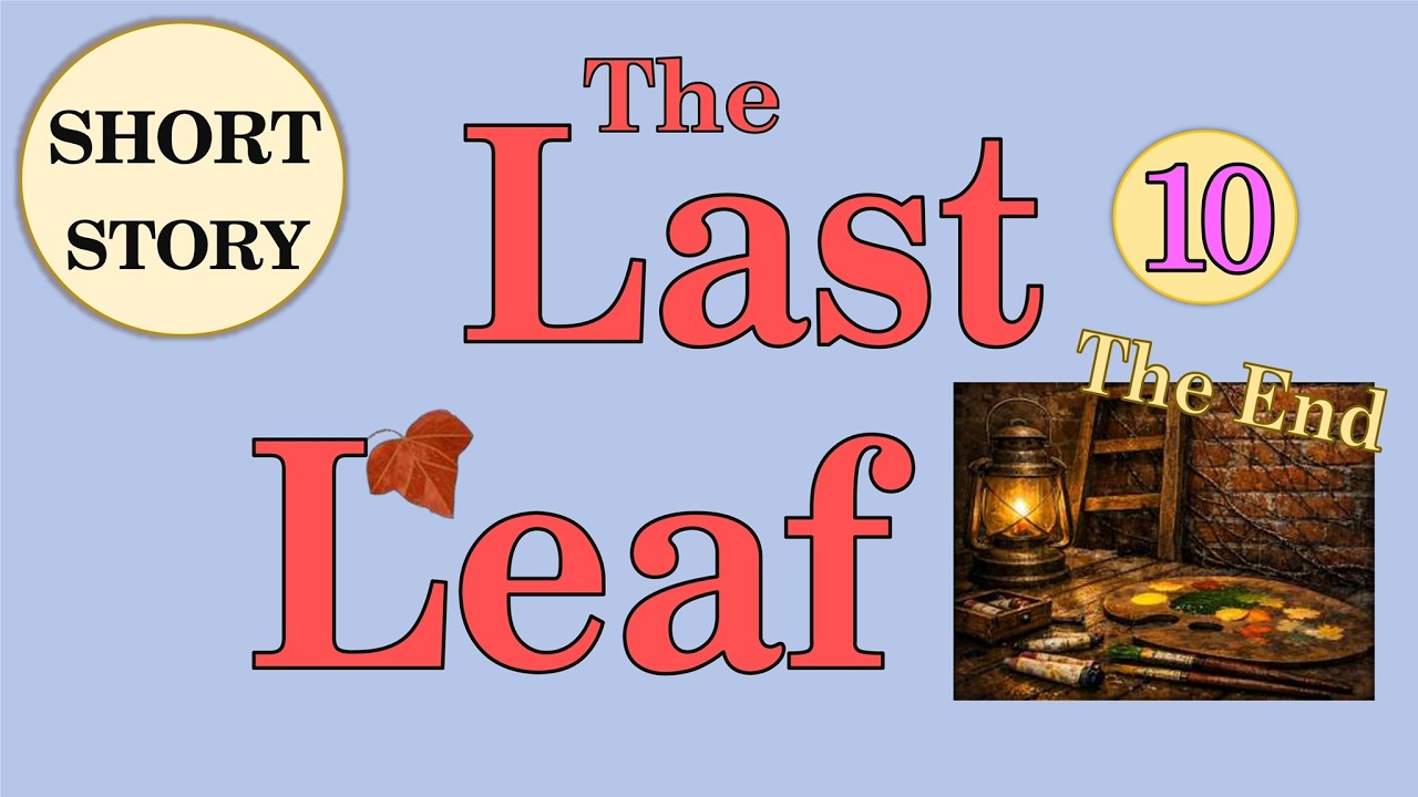 The Last Leaf #10 with Subtitles; 最後の一枚の葉; 마지막 잎새