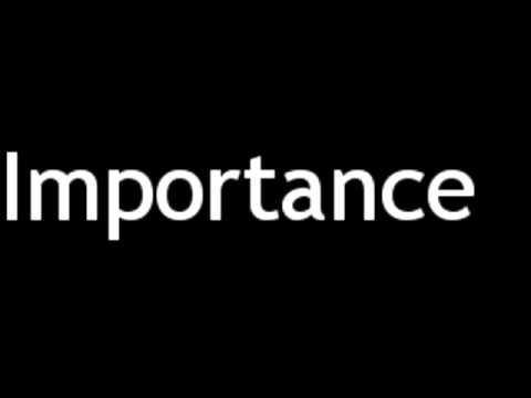 How to Pronounce Importance