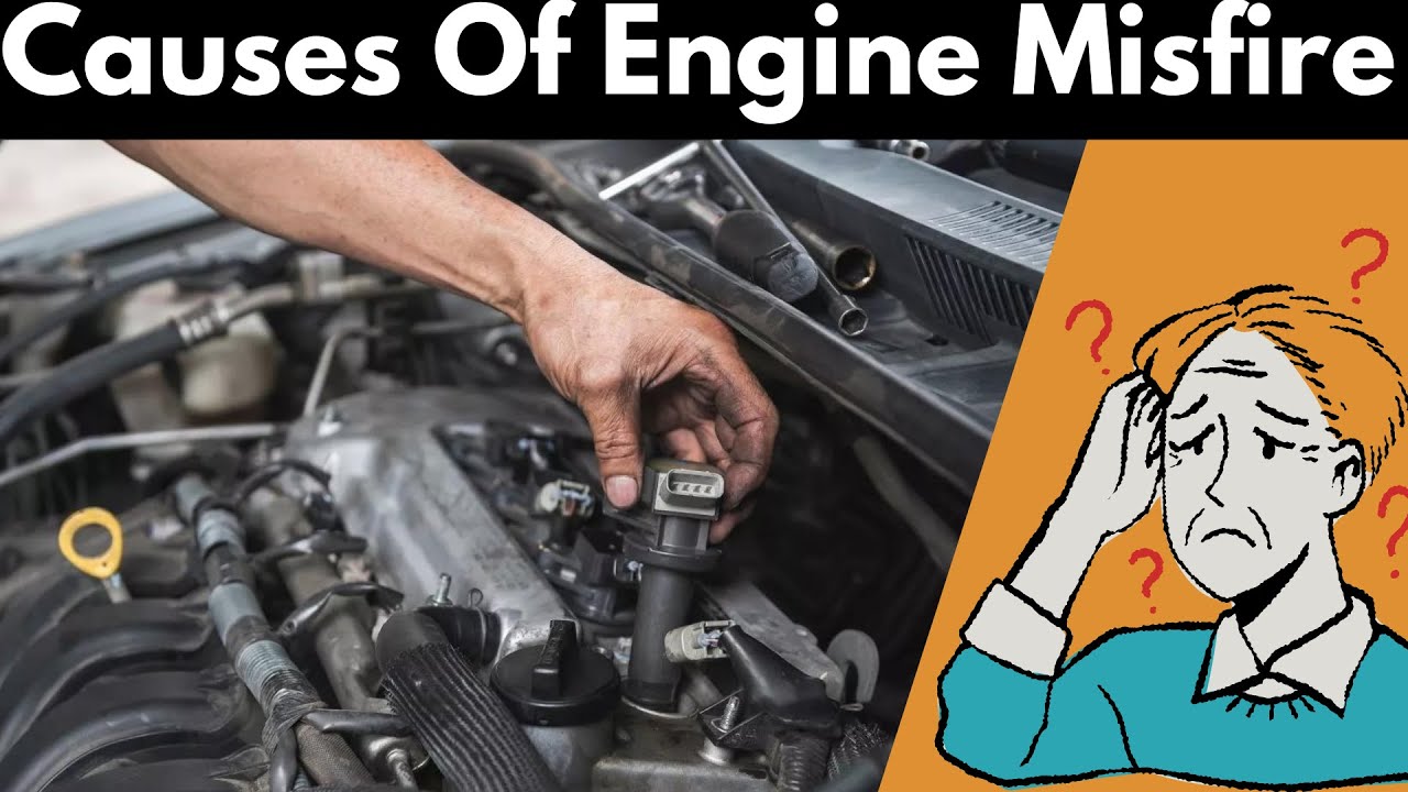 Top 5 Possible Causes For An Engine Misfire