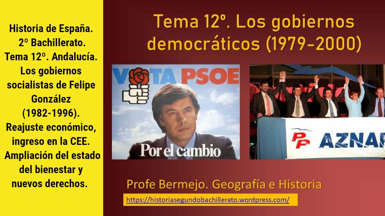 12.2. Historia de España 2ºBach. Tema 12º. Los gobiernos democráticos. Gobiernos del PSOE 1.