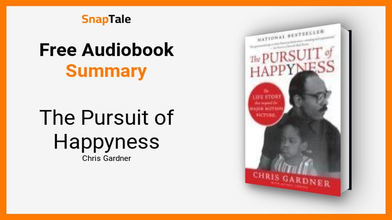 The Pursuit of Happyness by Chris Gardner: 12 Minute Summary