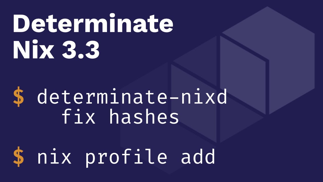 Determinate Nix 3.3