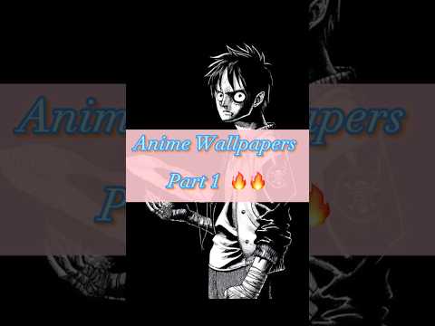 🔥 Anime Wallpapers! Our New Podcast Episode is out now!! #anime #animewallpaper #onepiece #naruto