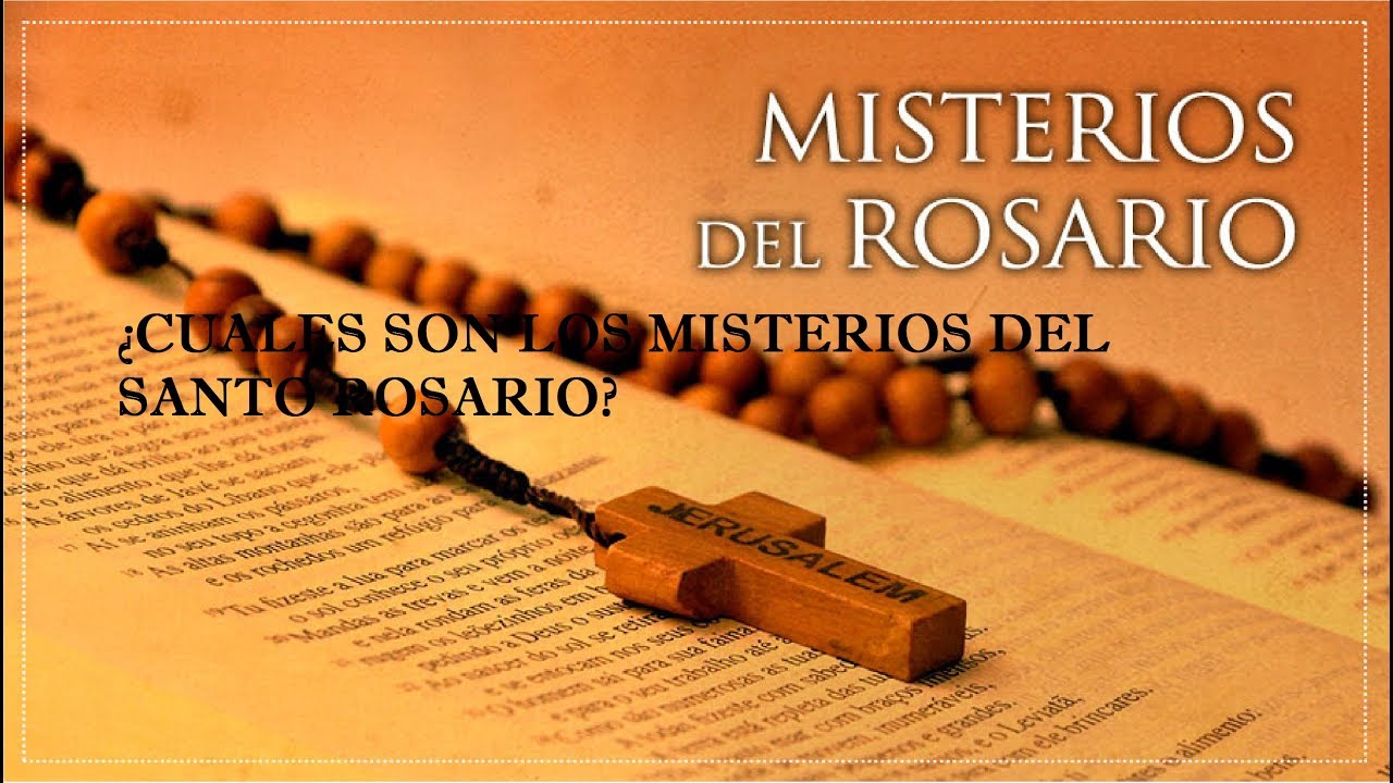 WHAT ARE THE MYSTERIES OF THE HOLY ROSARY?
