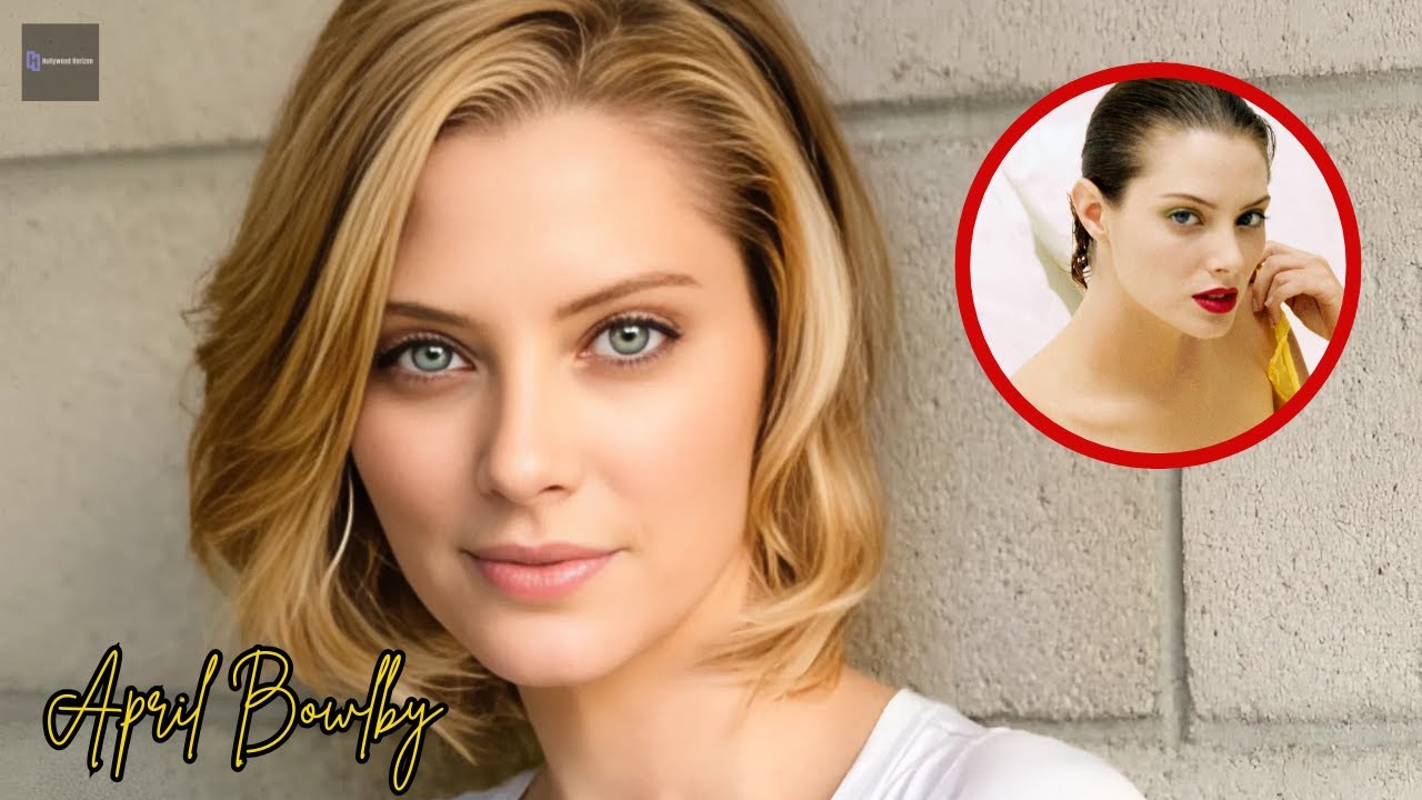 April Bowlby Shows It All—Proof In Pictures!