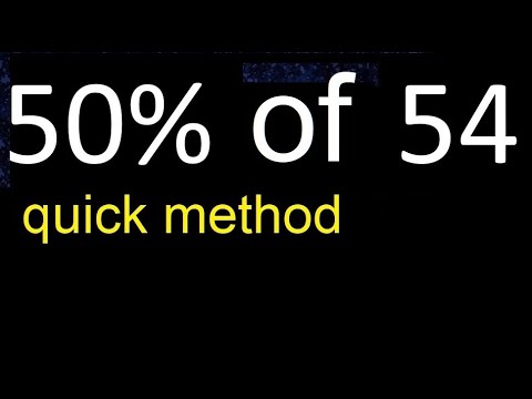 50% de 54 , percentage of a number . 50 percent of 54 . procedure