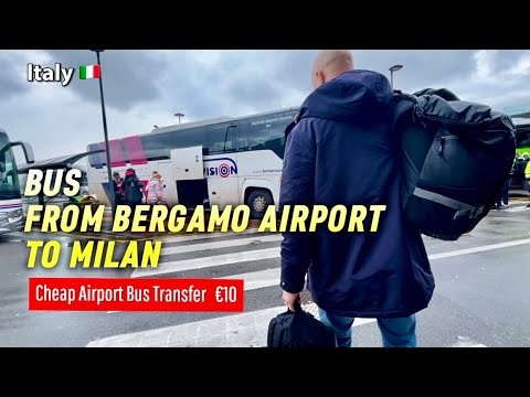 ITALY 🇮🇹 How to get to Milan from Bergamo Airport (BGY) by BUS