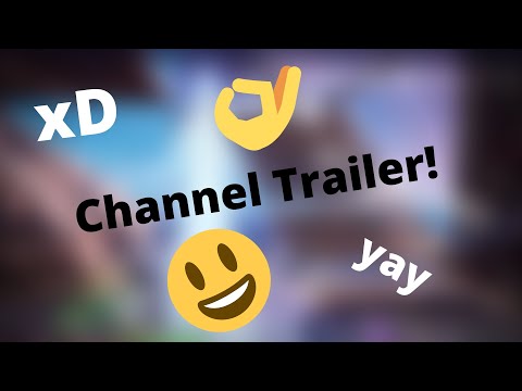 Channel Trailer!