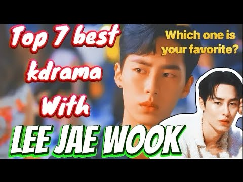 "5 Best Lee jae wook K-Dramas You Must Watch