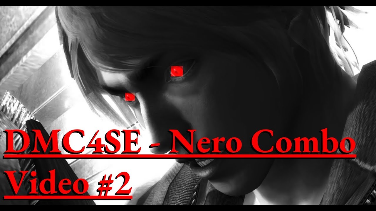 Devil May Cry 4 Special Edition - Nero Combo Video #2