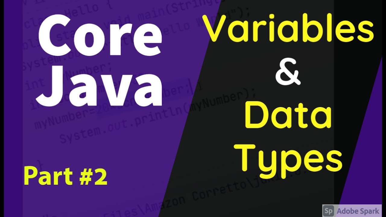 Part 2 :Java :  Variables & Data Types in Java | Core Java Tutorial for beginners