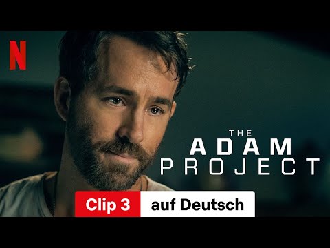 The Adam Project (Clip 3) | Trailer auf Deutsch | Netflix