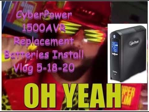 CyberPower 1500AVR Replacement Batteries Install Vlog 5-18-20