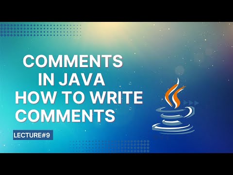 Comments in Java | How To Write Comments | Lecture 9