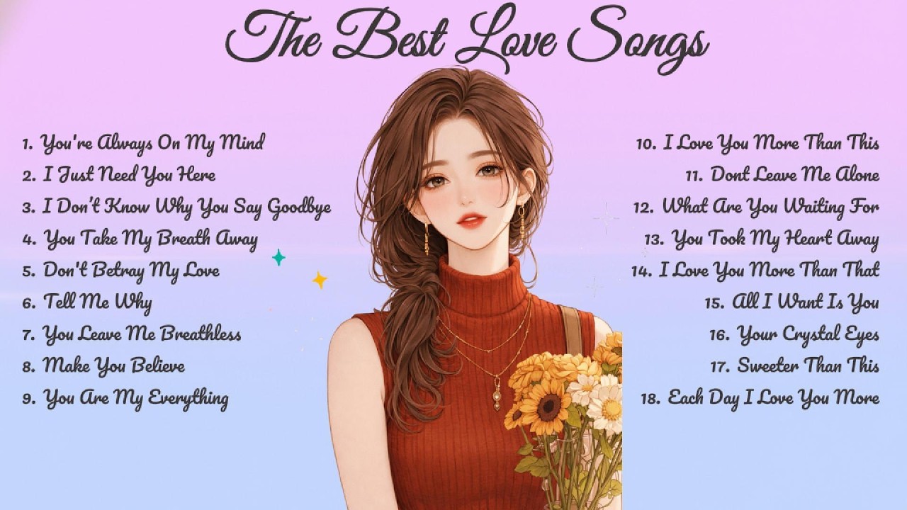 The Best Love Songs🌸Songs Playlist🌻Heartfelt Pop Love Song🍃Official Music Video🍁Song Lyrics